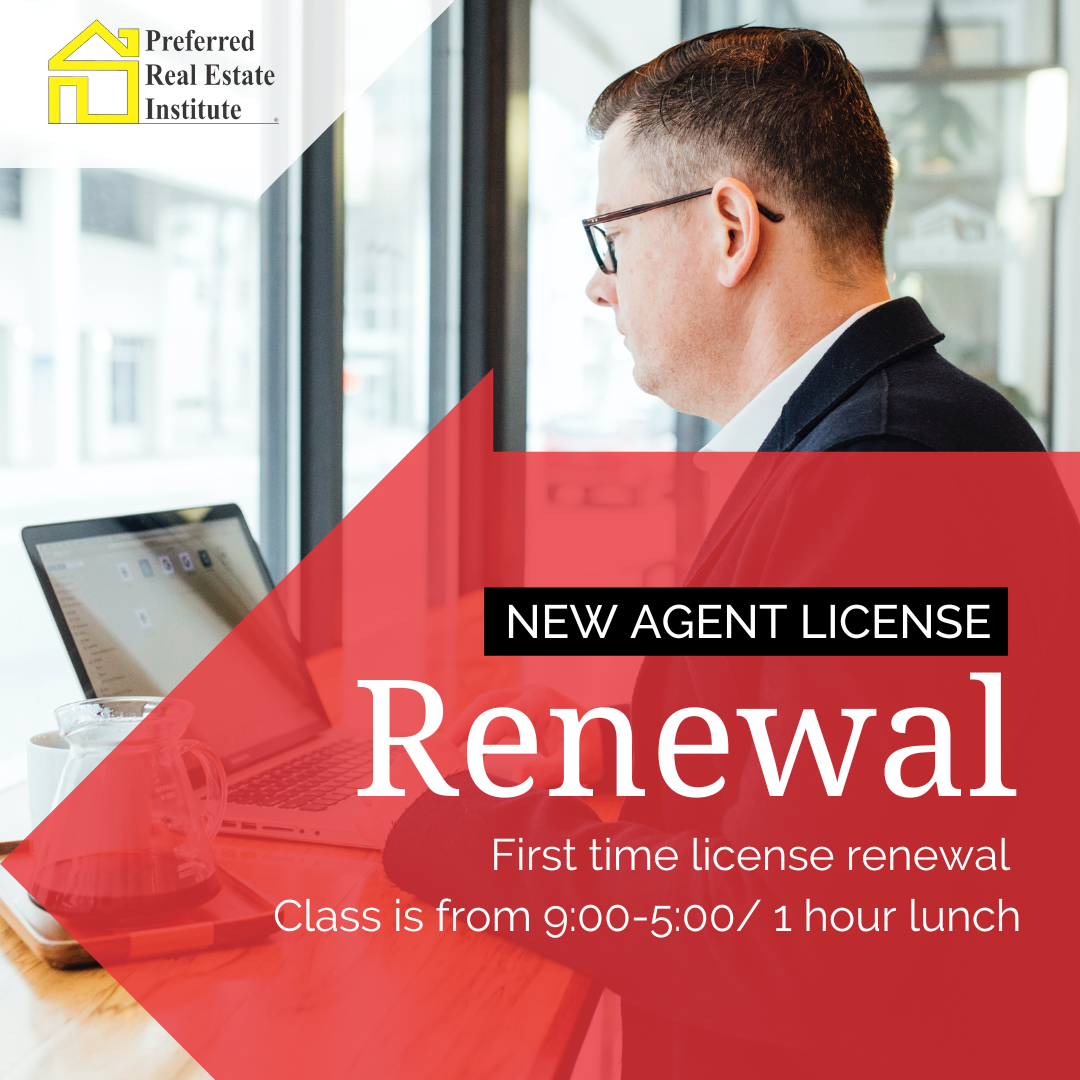 First Time License Renewal | Preferred Real Estate Institute